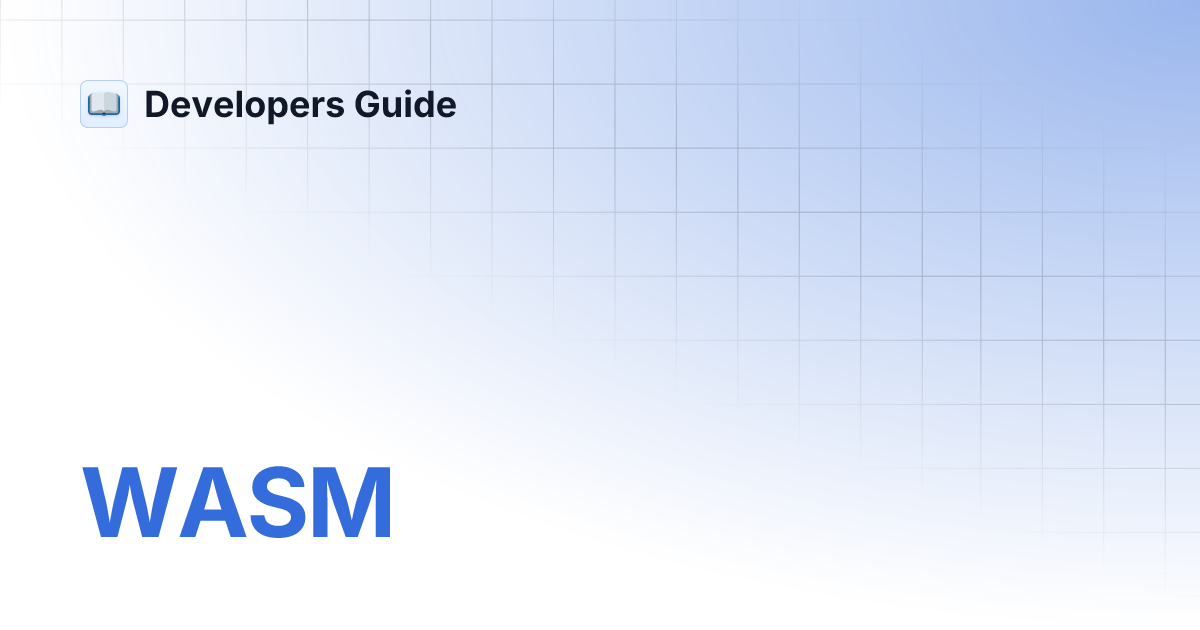 WASM | Developers Guide